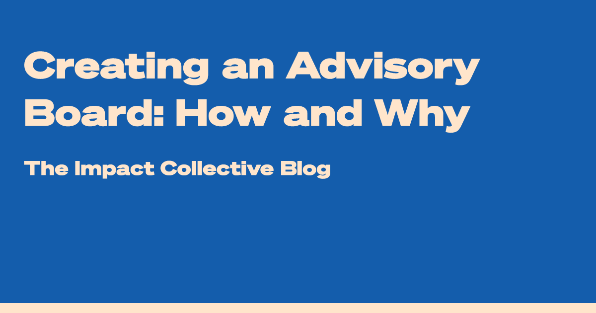 Creating an Advisory Board: How and Why | The Impact Collective